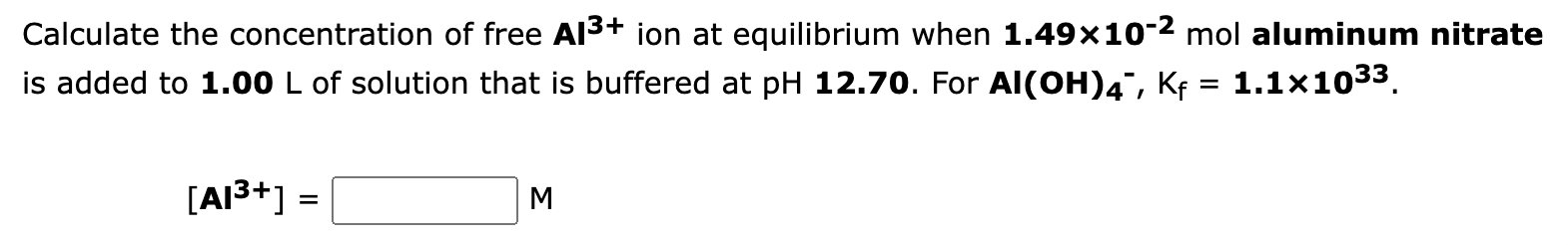 Solved Calculate the concentration of free Al3+ ion at | Chegg.com
