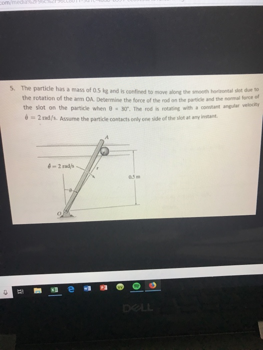 Solved om/med The particle has a mass of 0.5 kg and is | Chegg.com