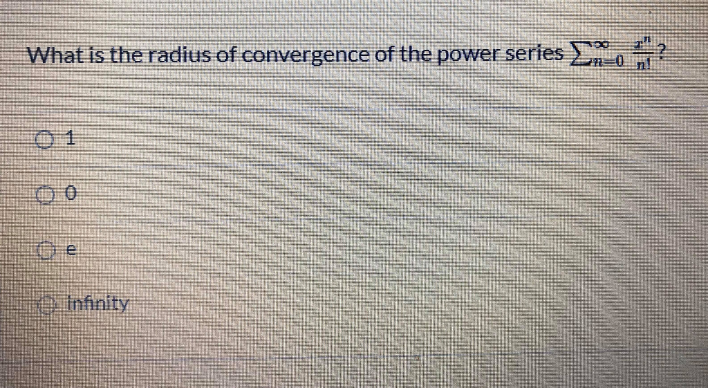 Solved What is the radius of convergence of the power series | Chegg.com