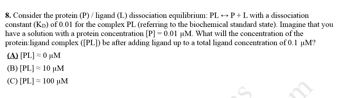 Solved 8. Consider the protein (P) / ligand (L) dissociation | Chegg.com