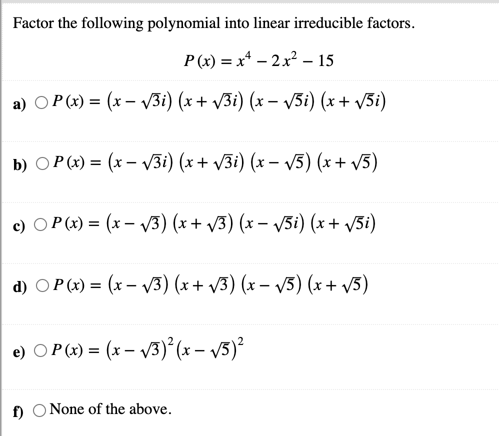 Solved Factor the following polynomial into linear | Chegg.com
