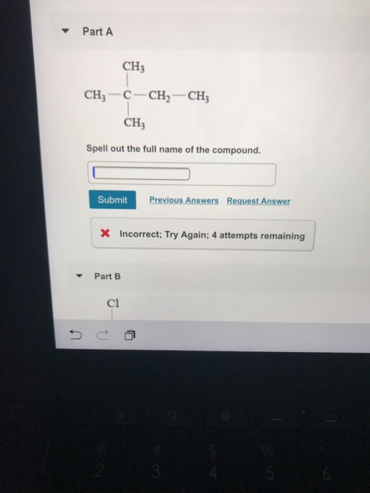 Solved Part A CH3 CH3 C-CH2 CH3 CH3 Spell out the full name | Chegg.com