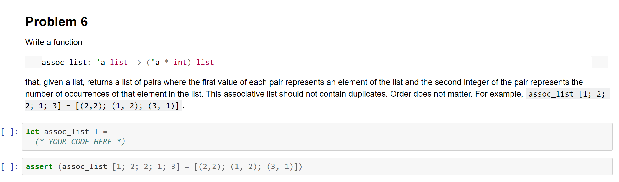 Solved Problem 6 Write a function assoc_list: 'a list -> ('a | Chegg.com