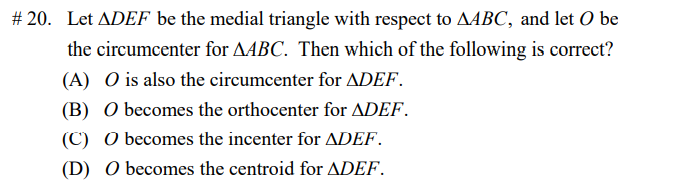 Solved # 20. Let ADEF be the medial triangle with respect to | Chegg.com