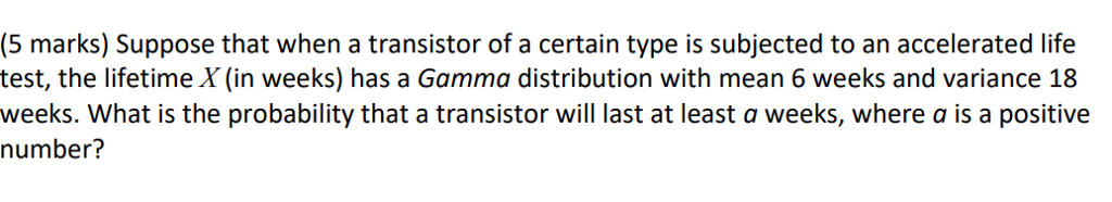 Solved 5 Marks Suppose That When A Transistor Of A Certain