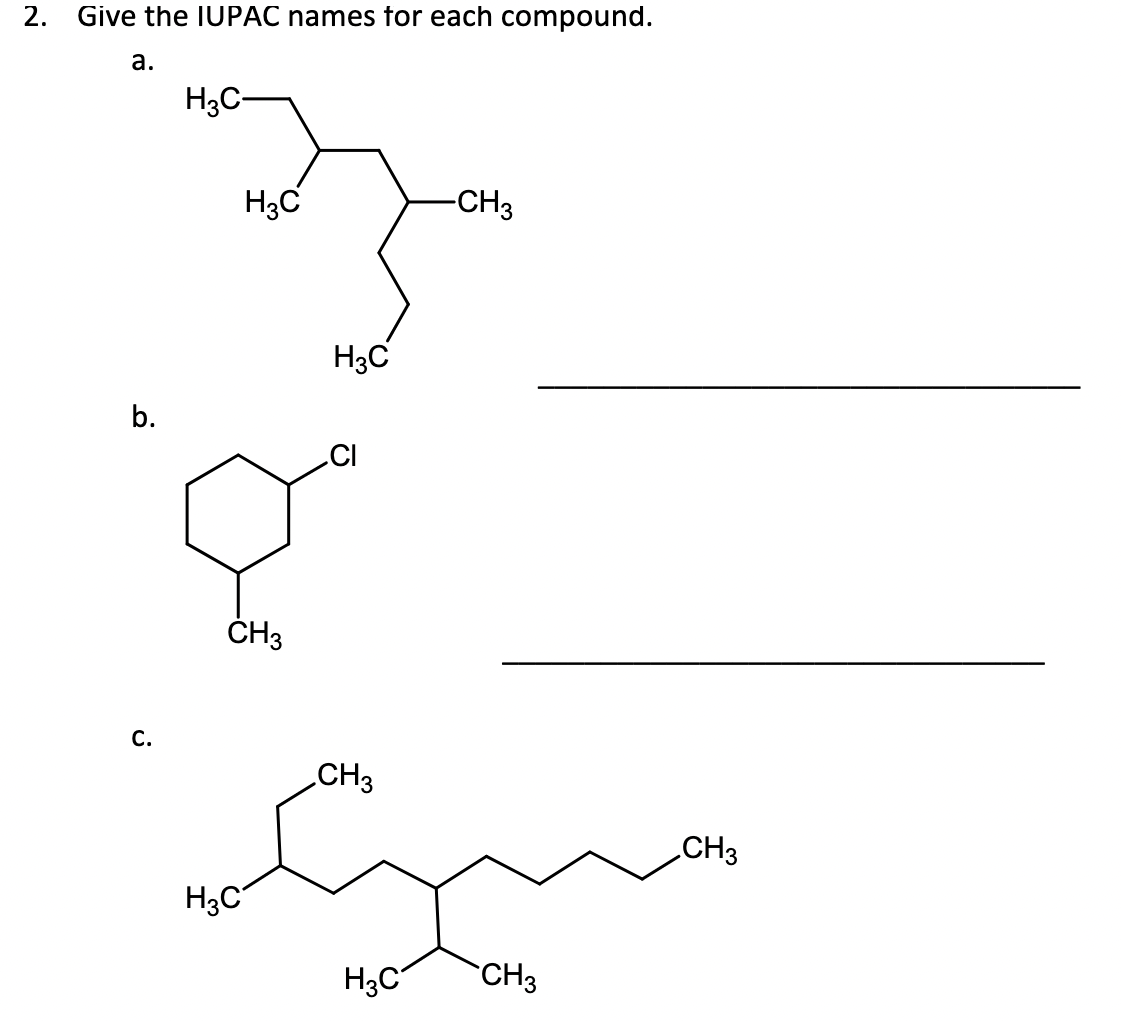 Solved 2. Give the IUPAC names for each compound. a. H3C H2C | Chegg.com