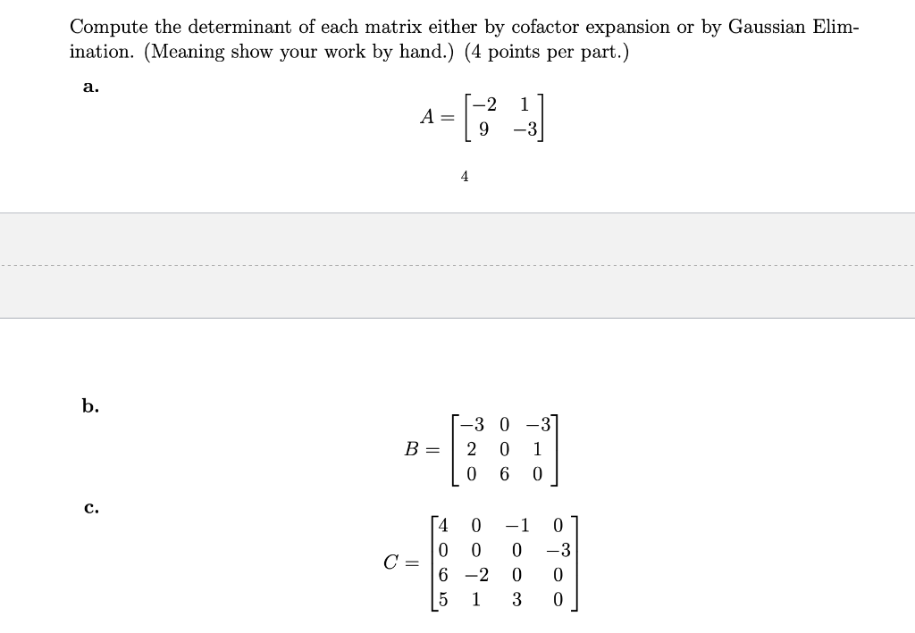 Solved Compute the determinant of each matrix either by | Chegg.com