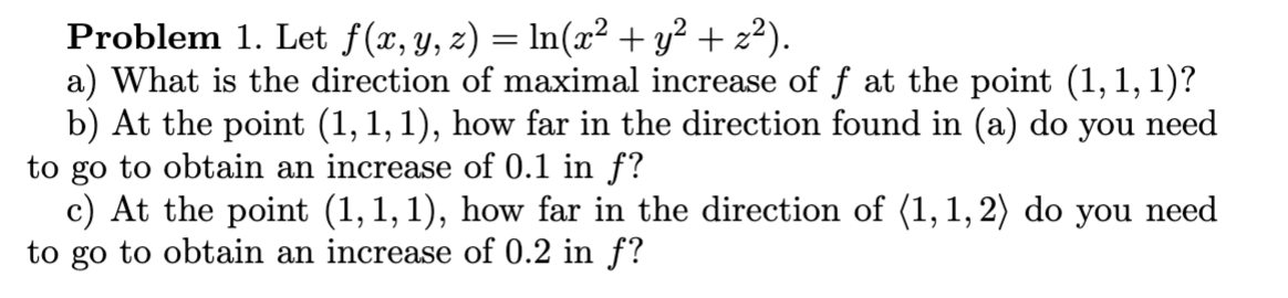Solved Problem 1. Let f(x,y,z)=ln(x2+y2+z2). a) What is the | Chegg.com