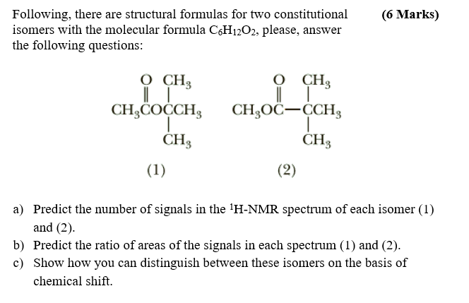 Solved (6 Marks) Following, there are structural formulas | Chegg.com