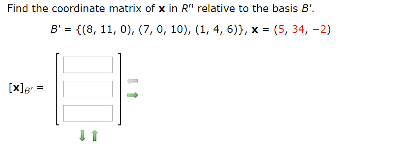 Solved Find the coordinate matrix of x in Rh relative to the | Chegg.com