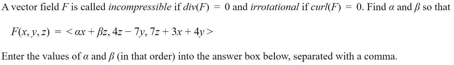 Solved A vector field F is called incompressible if div(F) = | Chegg.com