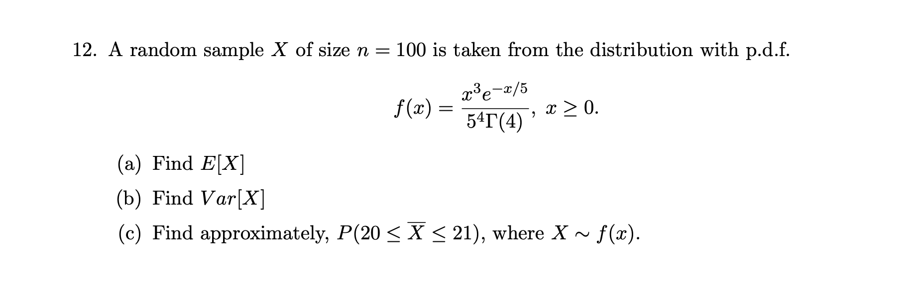 Solved 12. A random sample X of size n = 100 is taken from | Chegg.com
