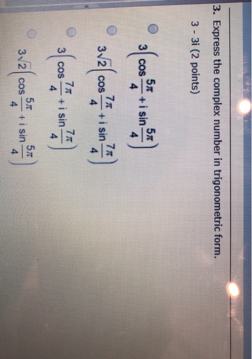 Solved 3. Express the complex number in trigonometric form. | Chegg.com