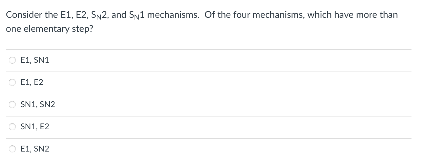 Solved Consider the E1, E2, Sn2, and Sn1 mechanisms. Of the | Chegg.com