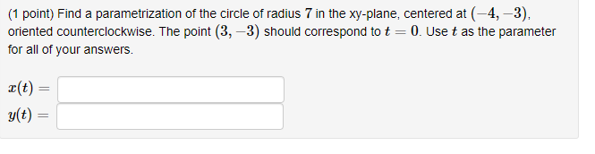 Solved (1 point) Find a parametrization of the circle of | Chegg.com