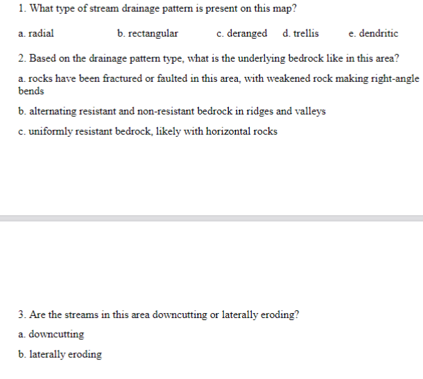 Solved 1. What type of stream drainage pattern is present | Chegg.com