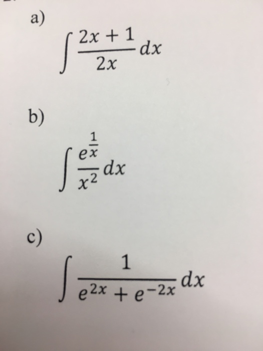 Solved Integrate a) Integral 2x + 1/2x dx b) integral | Chegg.com