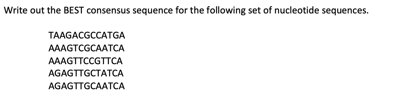 Solved Write out the BEST consensus sequence for the | Chegg.com Solved Write out the BEST consensus sequence for the | Chegg.com