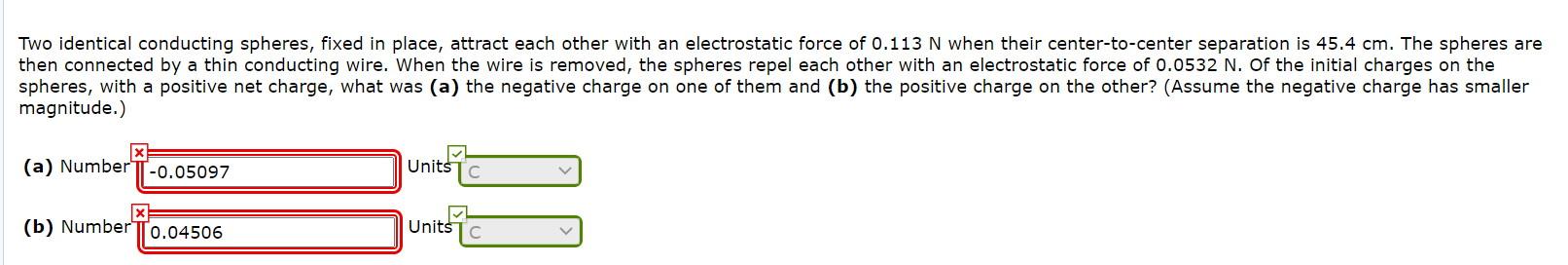 Solved Two identical conducting spheres, fixed in place, | Chegg.com