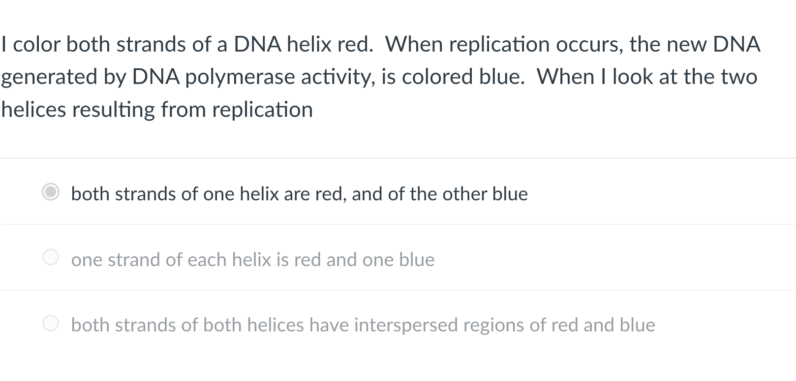 Solved color both strands of a DNA helix red. When | Chegg.com