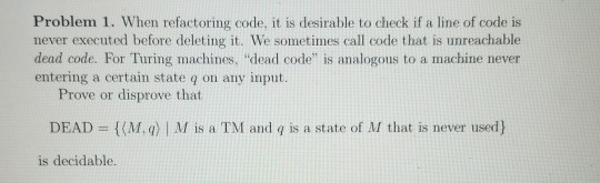 Solved Problem 1. When refactoring code, it is desirable to | Chegg.com