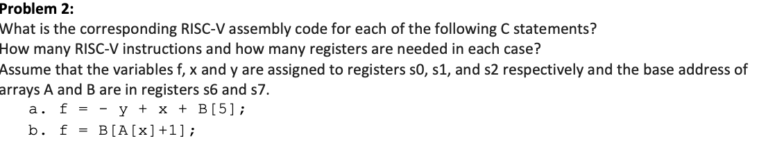Solved Problem 2: What is the corresponding RISC-V assembly | Chegg.com