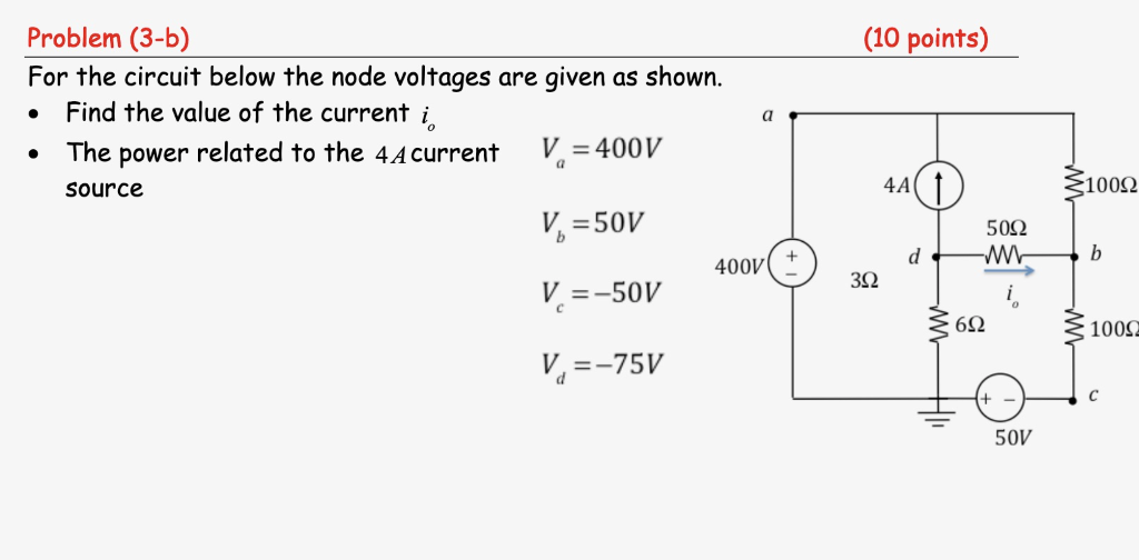 Solved (10 points) Problem (3-b) For the circuit below the | Chegg.com