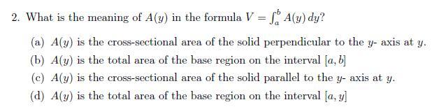 Solved 2. What is the meaning of A(y) in the formula V = | Chegg.com