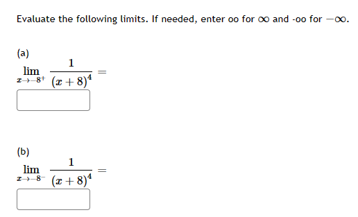 Solved Evaluate the following limits. ﻿If needed, enter oo | Chegg.com