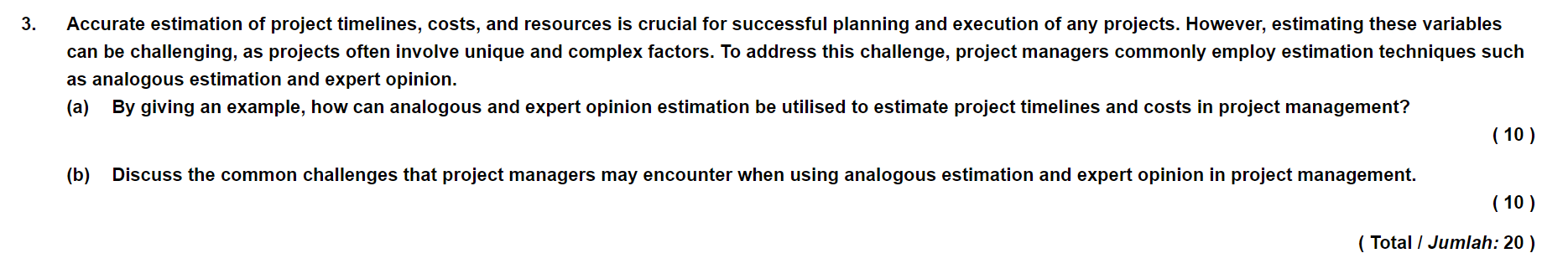Solved 3. Accurate estimation of project timelines, costs, | Chegg.com