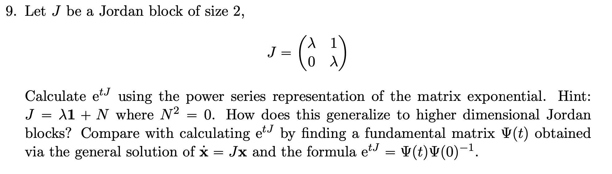 Solved 9. Let J be a Jordan block of size 2, J= 0) @ = 0 1 = | Chegg.com