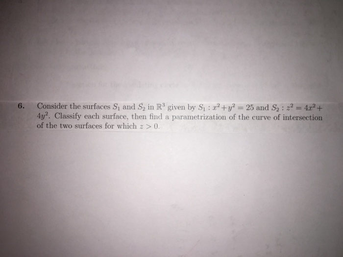 Solved consider the surfaces S1 and S2 in R3 given by s1 : | Chegg.com