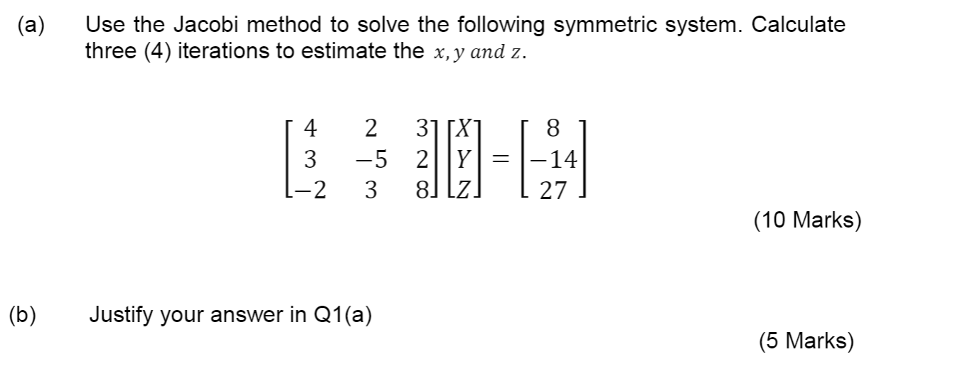 Solved ) (a) Use the Jacobi method to solve the following | Chegg.com