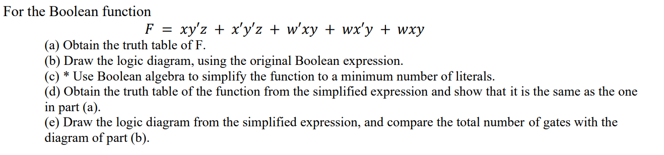 Solved For the Boolean function F = xy'z + x'y'z + w'xy + | Chegg.com