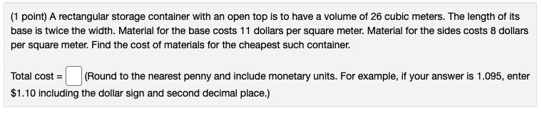 Solved (1 point) A rectangular storage container with an | Chegg.com