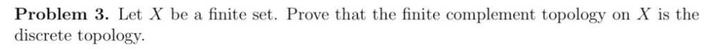 Solved Problem 3. Let X be a finite set. Prove that the | Chegg.com