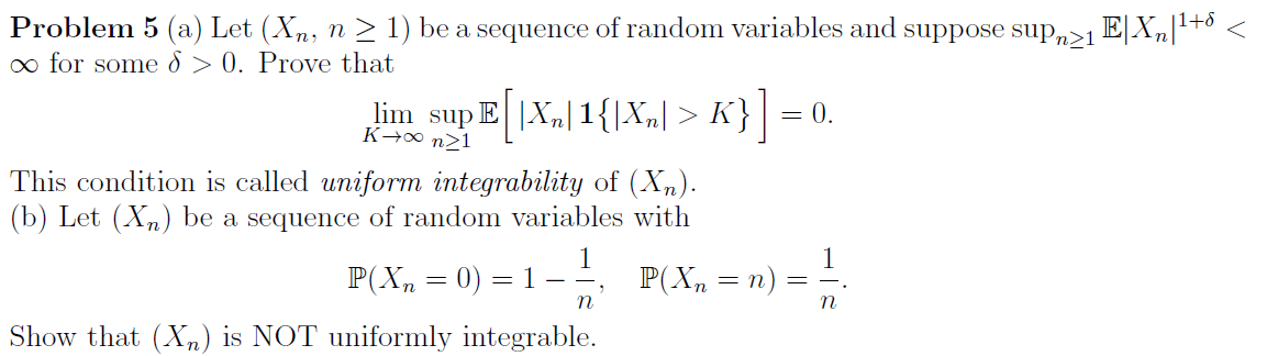 Problem 5 (a) Let (Xn, n > 1) be a sequence of random | Chegg.com