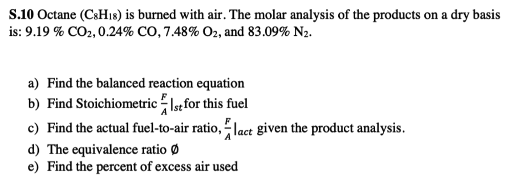 Solved S.10 Octane (CsHi8) is burned with air. The molar | Chegg.com