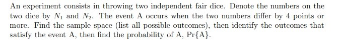 Solved An experiment consists in throwing two independent | Chegg.com