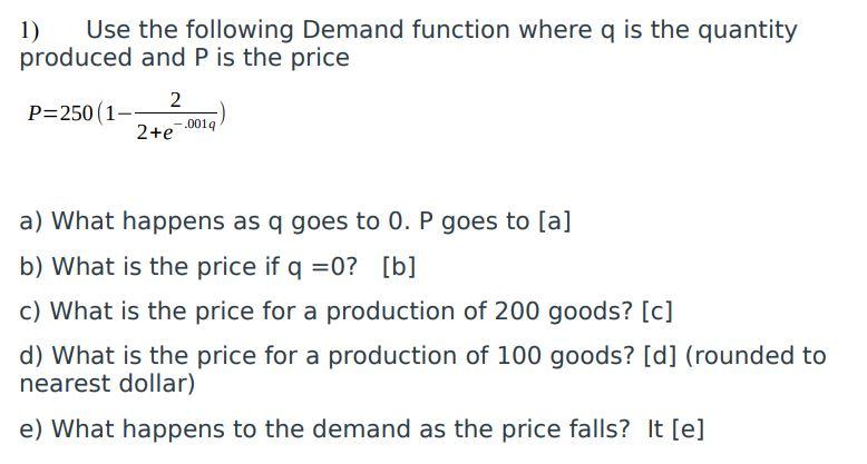 Solved 1) Use the following Demand function where q is the | Chegg.com