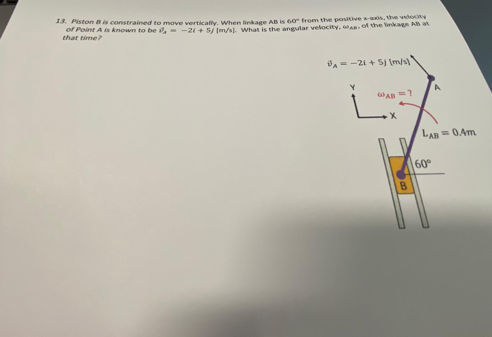 Solved 13. Piston B is constrained to move vertically. When | Chegg.com