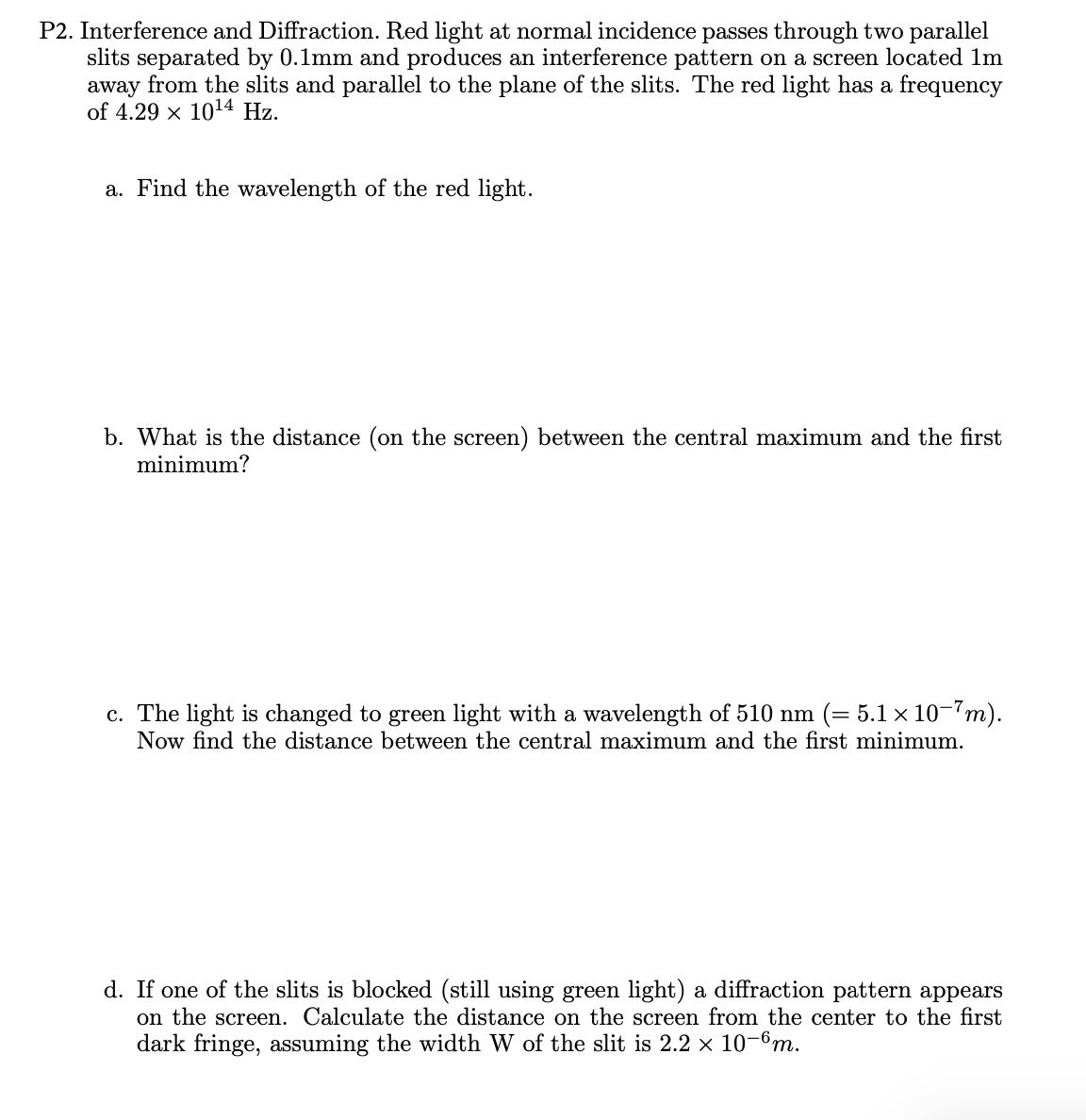 Solved 2. Interference and Diffraction. Red light at normal | Chegg.com