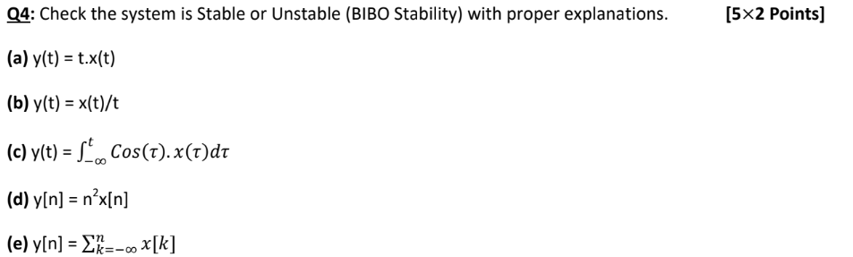 Solved Q4: Check the system is Stable or Unstable (BIBO | Chegg.com