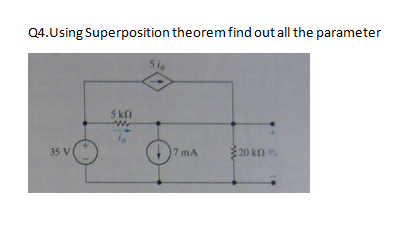 Solved Q4.Using Superposition theorem find out all the | Chegg.com