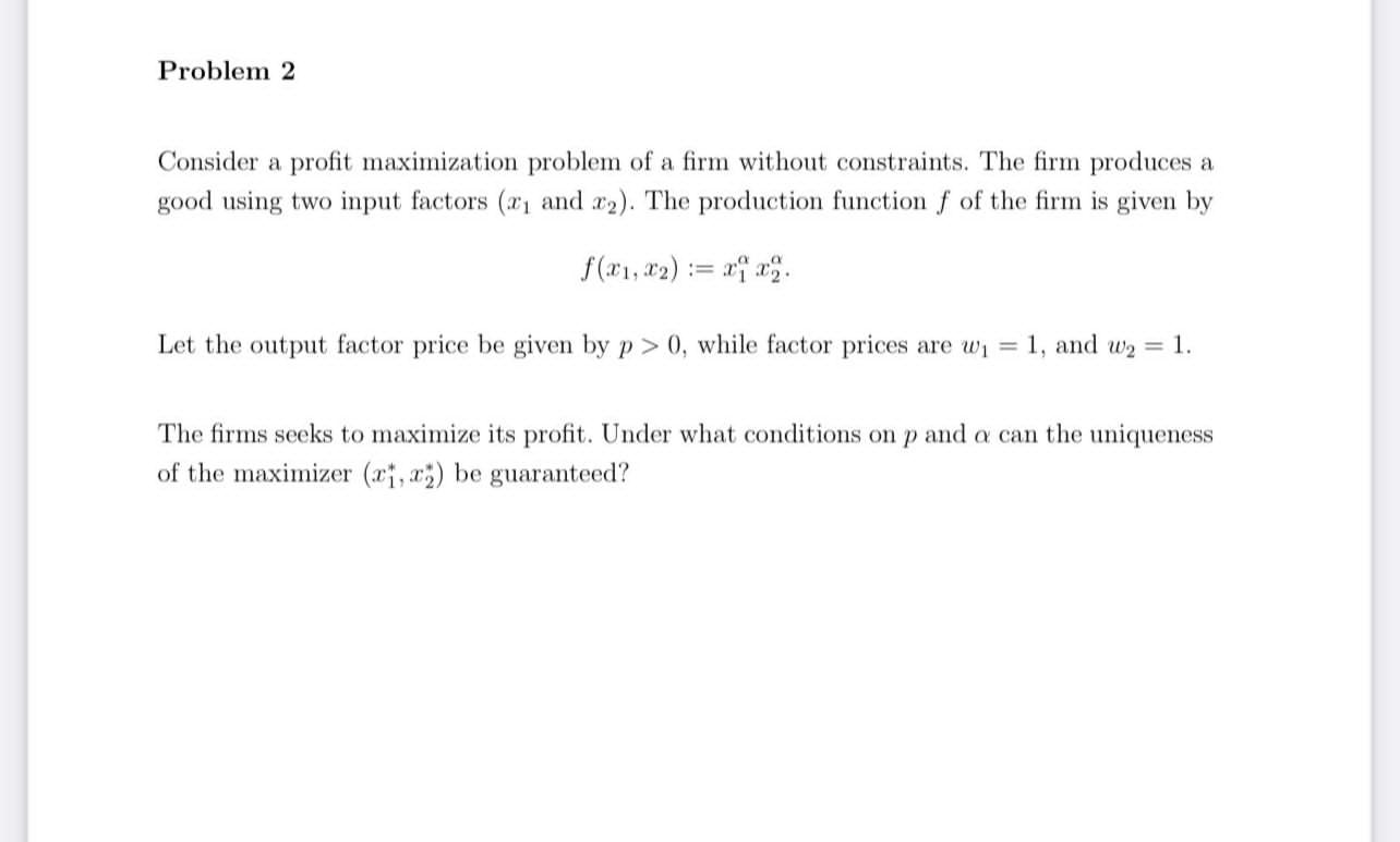 Solved Problem 2 Consider a profit maximization problem of a | Chegg.com