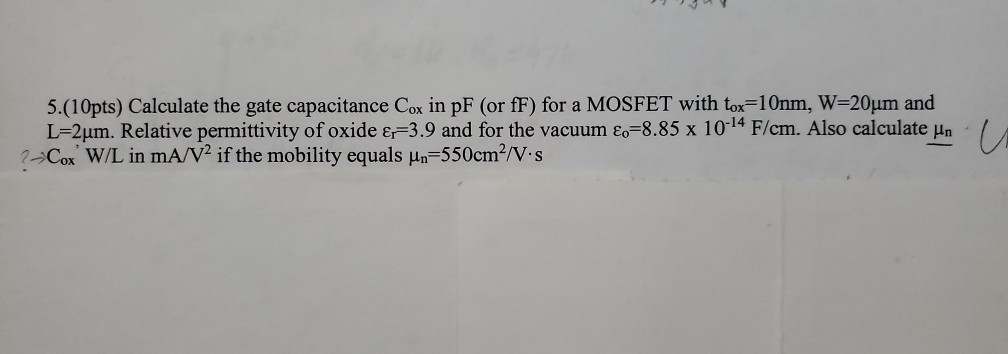 Solved 5.(10pts) Calculate the gate capacitance Cox in pF | Chegg.com