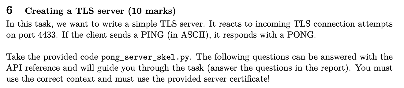 6 Creating a TLS server (10 marks) In this task, we | Chegg.com