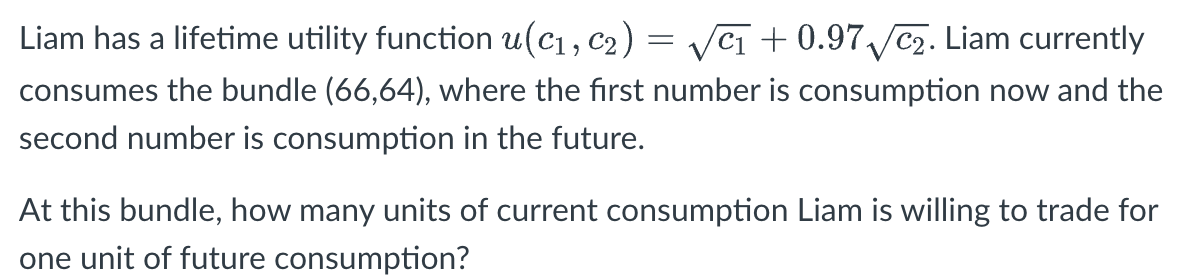 Solved Liam has a lifetime utility function | Chegg.com