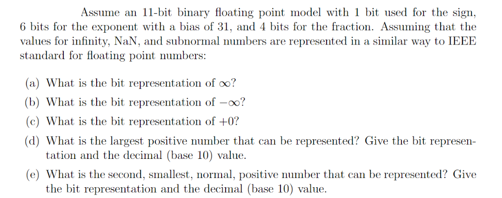 Solved Assume an 11-bit binary floating point model with 1 | Chegg.com