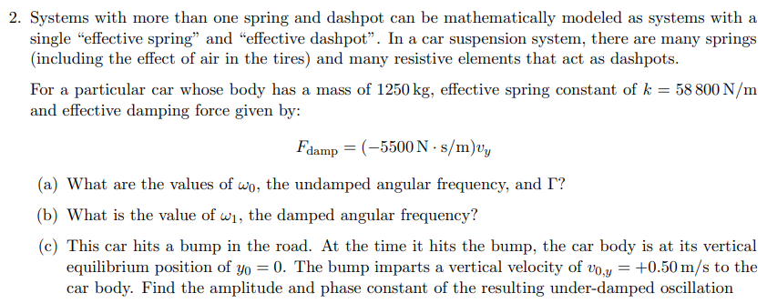 Solved 2. Systems with more than one spring and dashpot can | Chegg.com